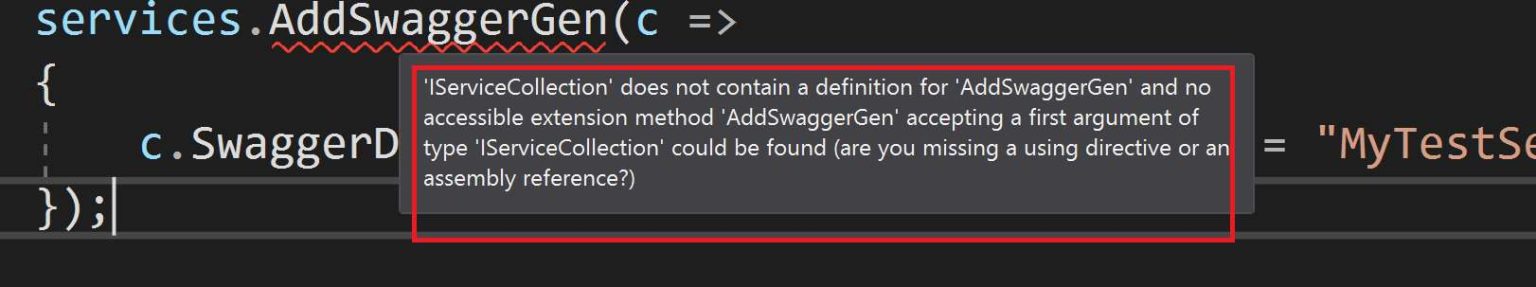 IServiceCollection doesn't contain a definition of AddSwaggerGen ...