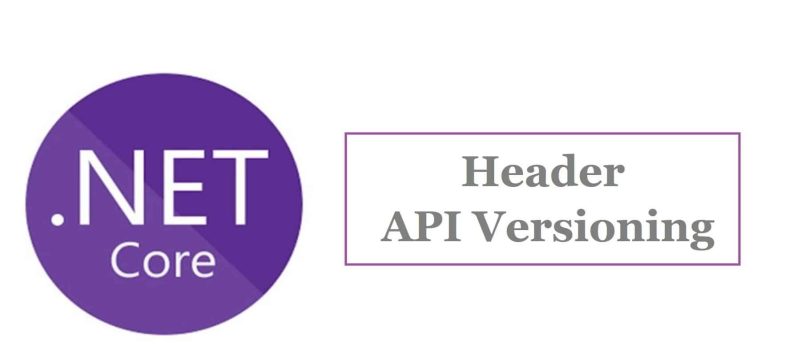 Header/Media API versioning in .NET - TheCodeBuzz